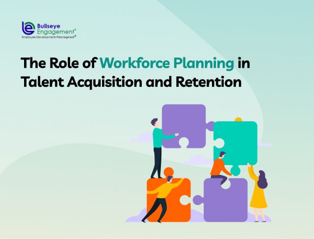 Role of Workforce Planning in Talent Acquisition and Retention.